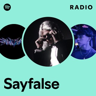 Sayfalse Radio - playlist by Spotify | Spotify
