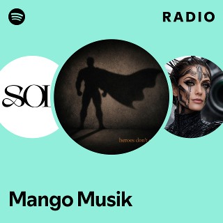 Mango Musik Radio | Spotify Playlist