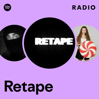 Retape Radio | Spotify Playlist