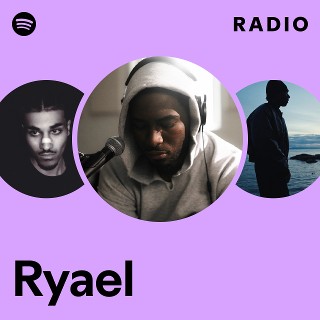 Ryael Radio | Spotify Playlist