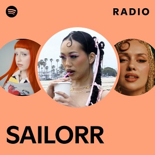 SAILORR Radio - playlist by Spotify | Spotify