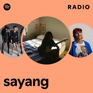sayang Radio | Spotify Playlist