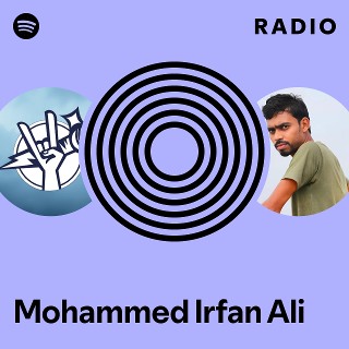 Mohammed Irfan Ali Radio | Spotify Playlist