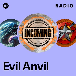 Evil Anvil Radio | Spotify Playlist