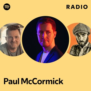 Paul McCormick Radio - playlist by Spotify | Spotify