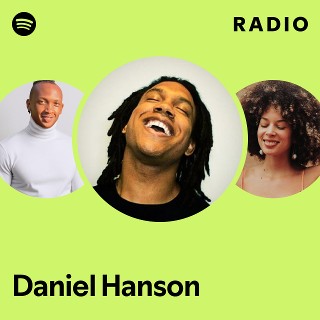 Daniel Hanson Radio | Spotify Playlist