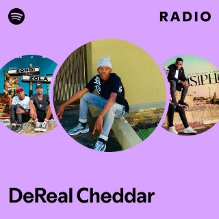 DeReal Cheddar Radio - playlist by Spotify | Spotify