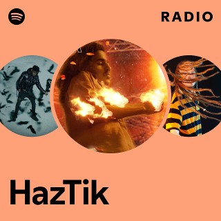 HazTik Radio | Spotify Playlist