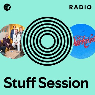 Stuff Session Radio | Spotify Playlist