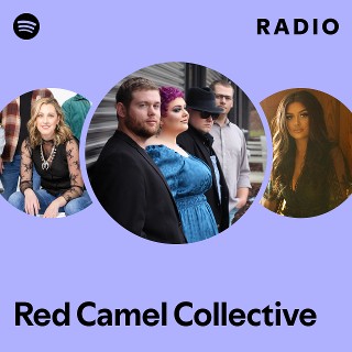 Red Camel Collective Radio - playlist by Spotify | Spotify