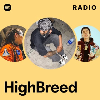 HighBreed Radio | Spotify Playlist