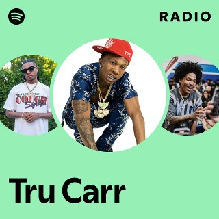 Tru Carr Radio - playlist by Spotify | Spotify