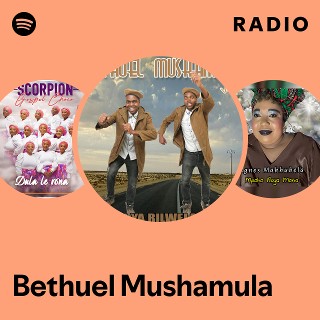 Bethuel Mushamula Radio | Spotify Playlist