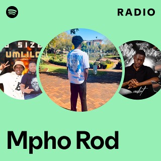 Mpho Rod Radio | Spotify Playlist
