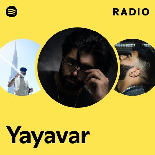 Yayavar Radio | Spotify Playlist