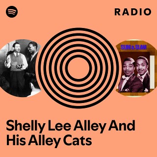Shelly Lee Alley And His Alley Cats Radio - playlist by Spotify | Spotify