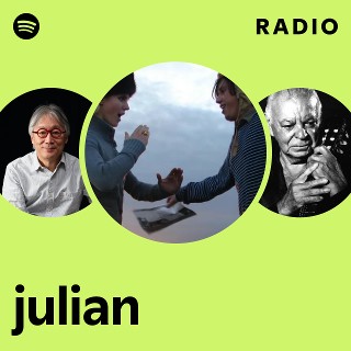 julian Radio | Spotify Playlist