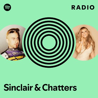 Sinclair & Chatters Radio | Spotify Playlist