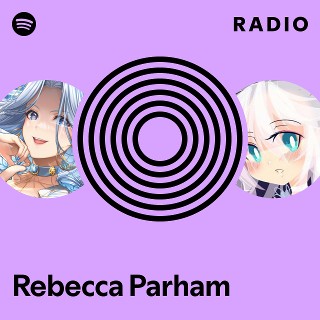 Rebecca Parham Radio | Spotify Playlist