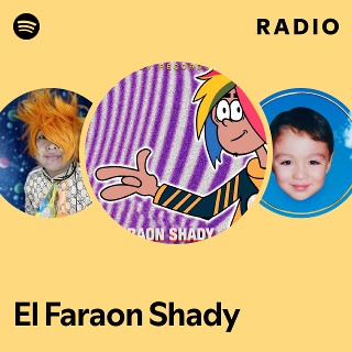 El Faraon Shady Radio - playlist by Spotify | Spotify