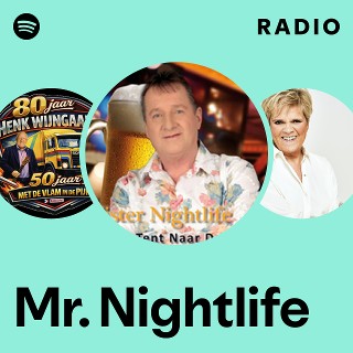 Mr. Nightlife Radio | Spotify Playlist