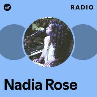 Nadia Rose Radio | Spotify Playlist