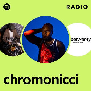 chromonicci Radio - playlist by Spotify | Spotify