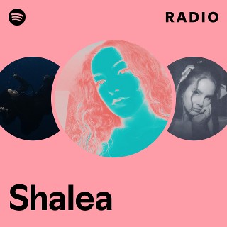 Shalea Radio - playlist by Spotify | Spotify