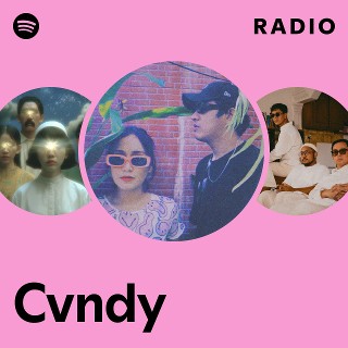 Cvndy Radio | Spotify Playlist