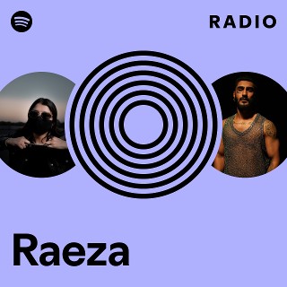 Raeza Radio | Spotify Playlist