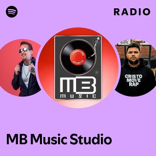 MB Music Studio Radio - playlist by Spotify | Spotify