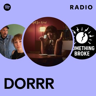 DORRR Radio - playlist by Spotify | Spotify
