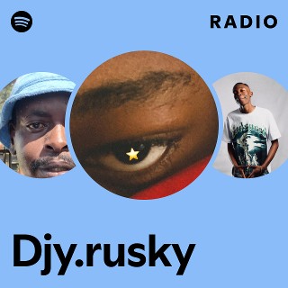 Djy.rusky Radio - playlist by Spotify | Spotify