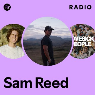 Sam Reed Radio - playlist by Spotify | Spotify