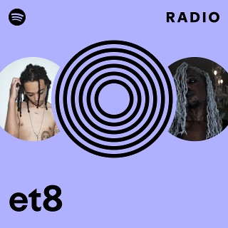 et8 Radio | Spotify Playlist