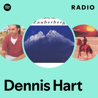 Dennis Hart Radio - playlist by Spotify | Spotify