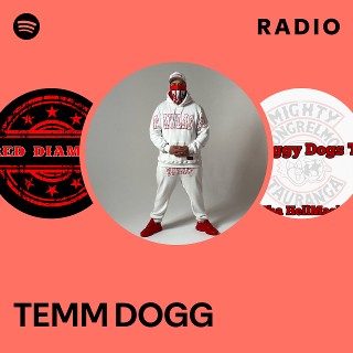 TEMM DOGG Radio - playlist by Spotify | Spotify