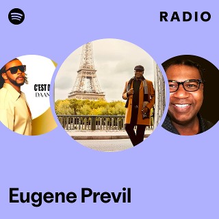Eugene Previl Radio | Spotify Playlist