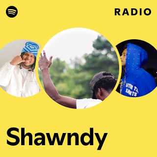 Shawndy Radio | Spotify Playlist
