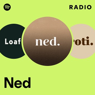 Ned Radio | Spotify Playlist