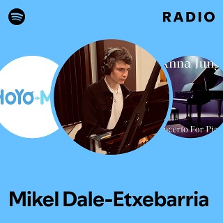 Mikel Dale-Etxebarria Radio | Spotify Playlist