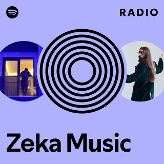 Zeka Music Radio | Spotify Playlist