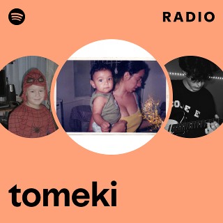 tomeki Radio - playlist by Spotify | Spotify