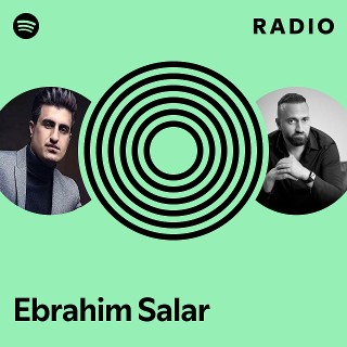 Ebrahim Salar Radio - playlist by Spotify | Spotify