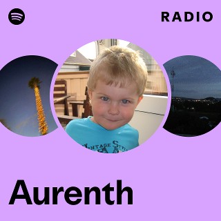 Aurenth Radio - playlist by Spotify | Spotify