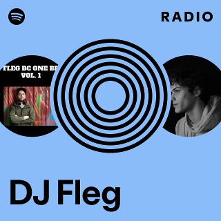DJ Fleg Radio | Spotify Playlist