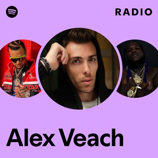 Alex Veach Radio - playlist by Spotify | Spotify