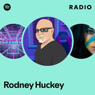 Rodney Huckey Radio | Spotify Playlist