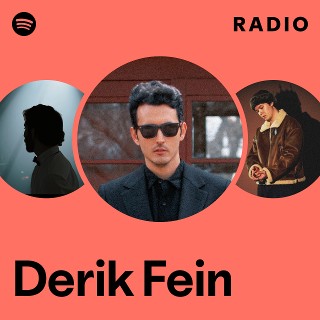 Derik Fein Radio | Spotify Playlist