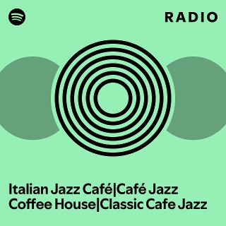 Italian Jazz Café|Café Jazz Coffee House|Classic Cafe Jazz Radio ...